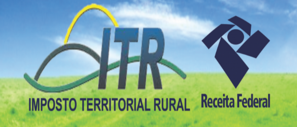ITR (IMPOSTO SOBRE PROPRIEDADE TERRITORIAL RURAL). FIQUE ATENTO AO ...